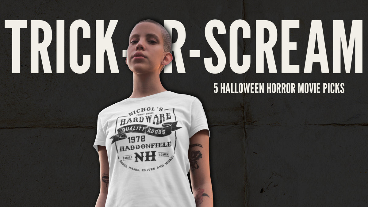 Trick-or-Scream: 5 Halloween Horror Movie Picks – Body Count Clothing