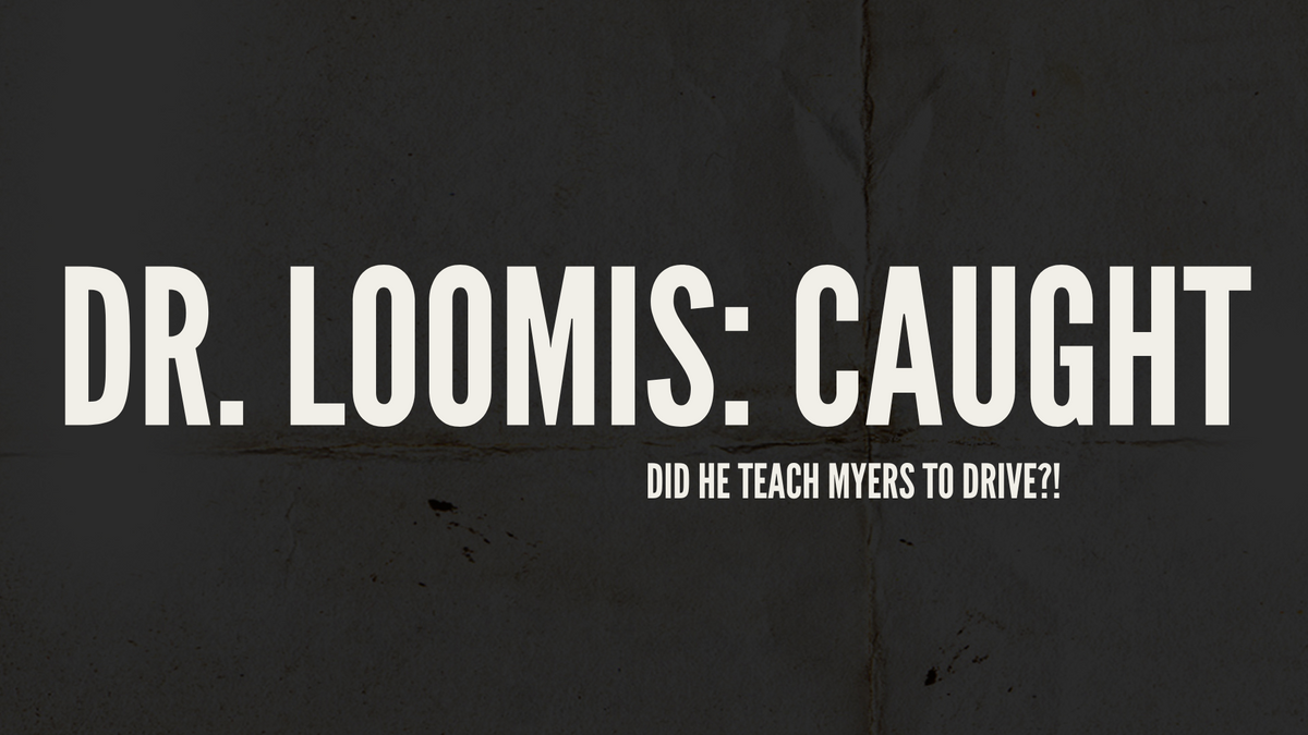 Dr. Loomis Caught! – Body Count Clothing